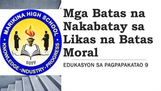 1Mga-Batas-at-Batas-Moral. For EsP Values Education | PPTX