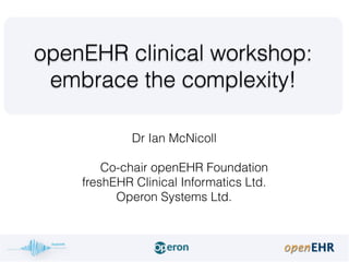 Introduction to openEHR Clinical Workshop MIE2016