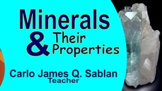 1 MINERALS AND THEIR PROPERTIES.ppt