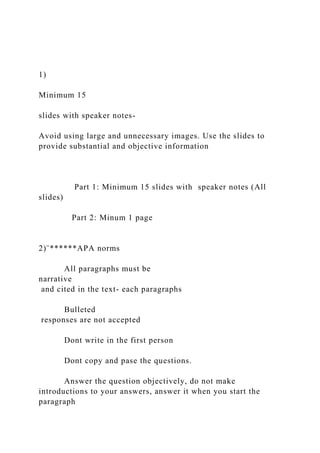 1) Minimum 15 slides with speaker notes-Avoid using .docx