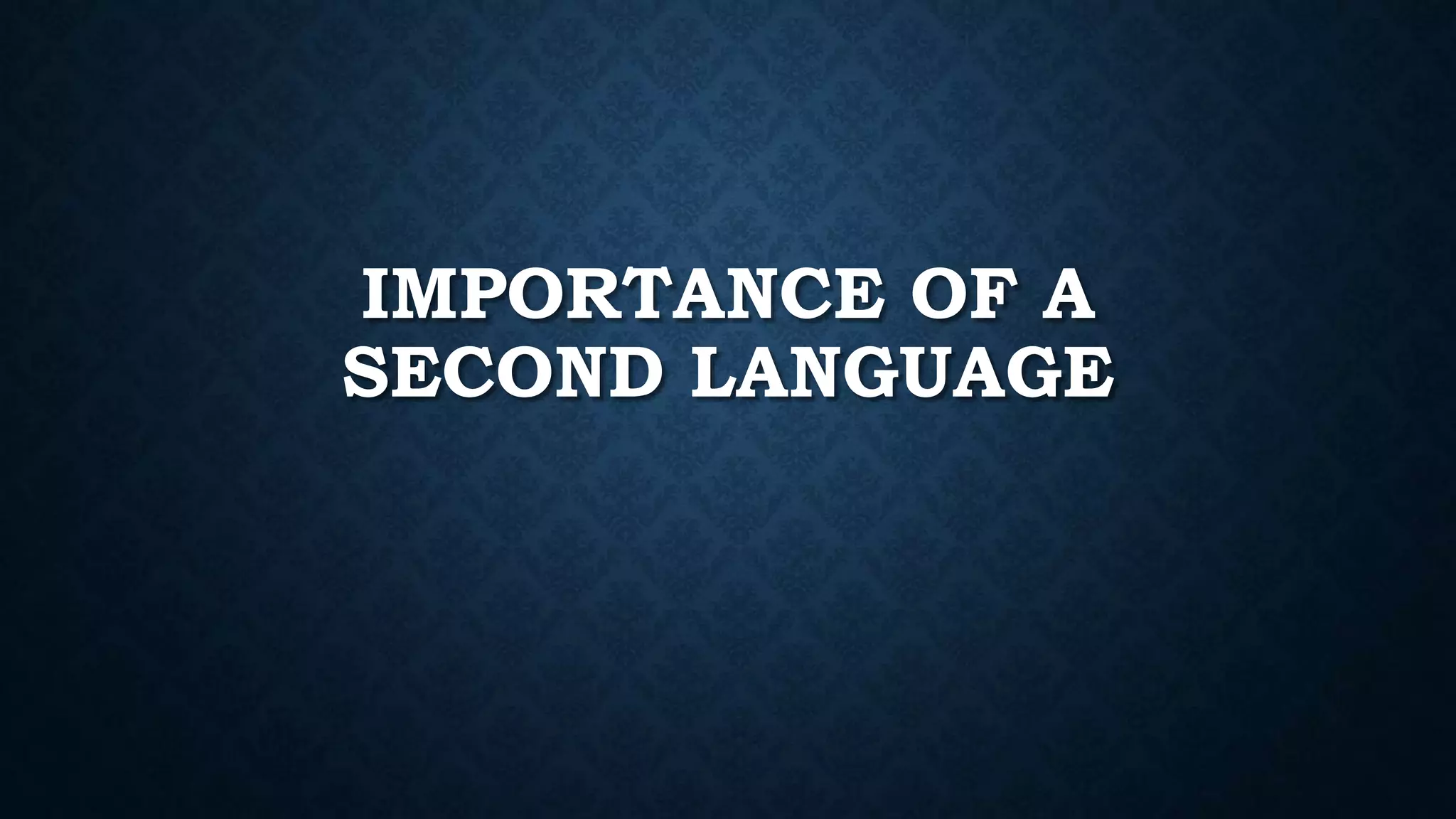importance of a second language | PPT
