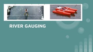 Irrigation engineering -River gauging | PPTX