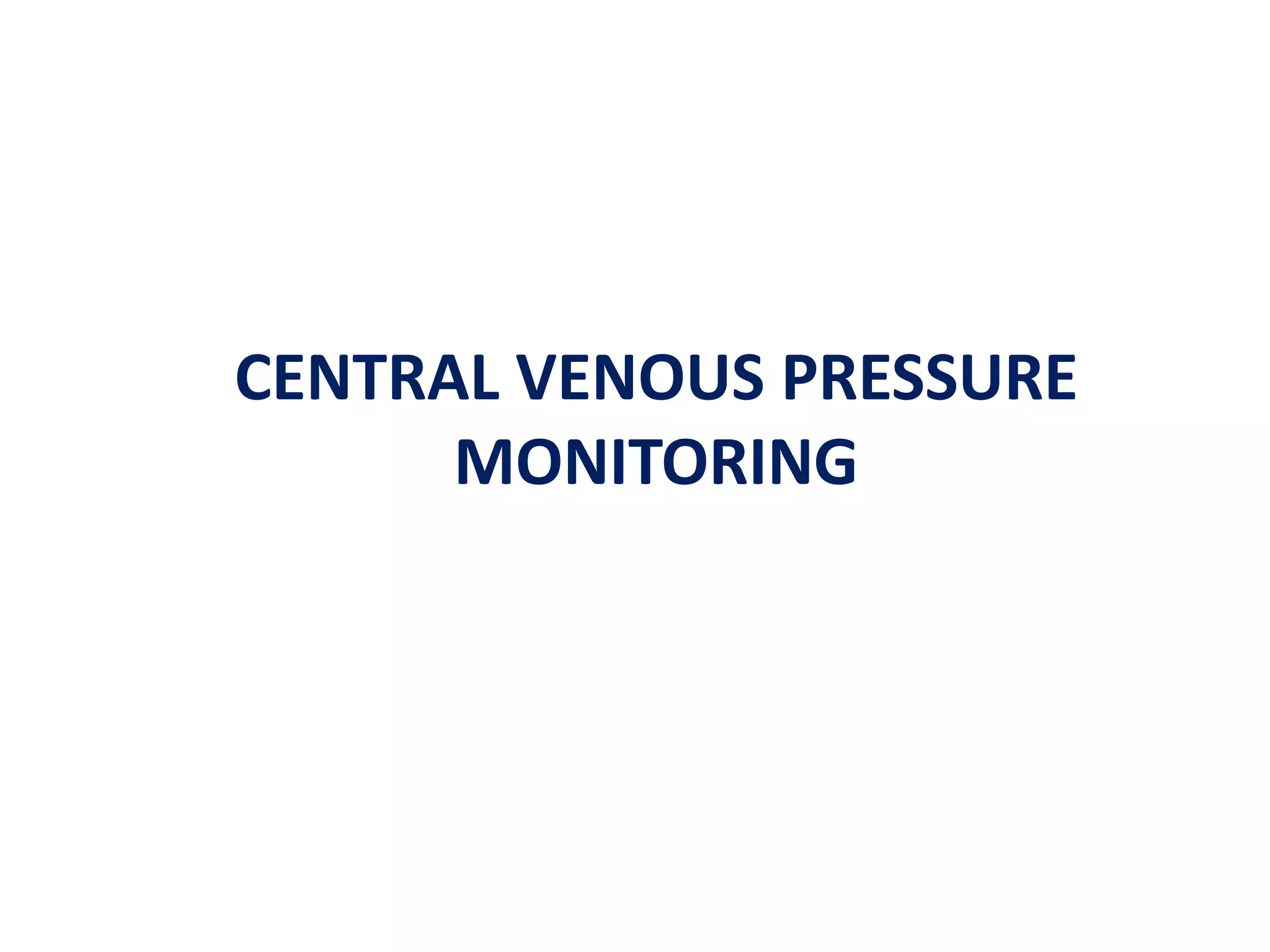 1 Monitoring of Central Venous Pressure & Its Techniques | PPTX