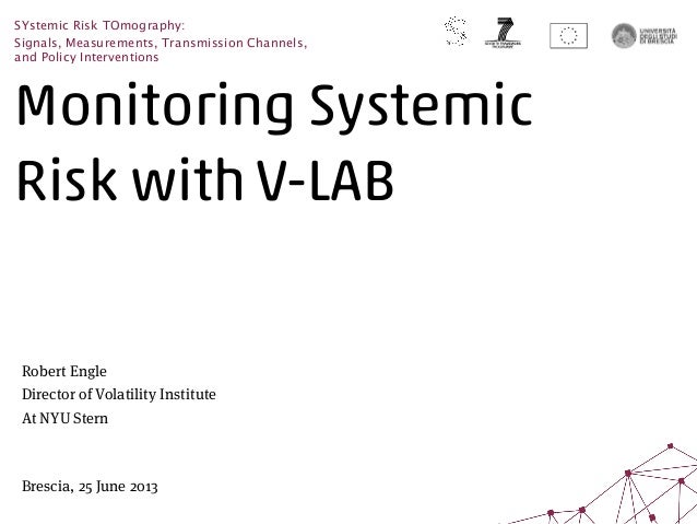 Monitoring Systemic Risk with V-Lab - Robert Engle - June 25 2013