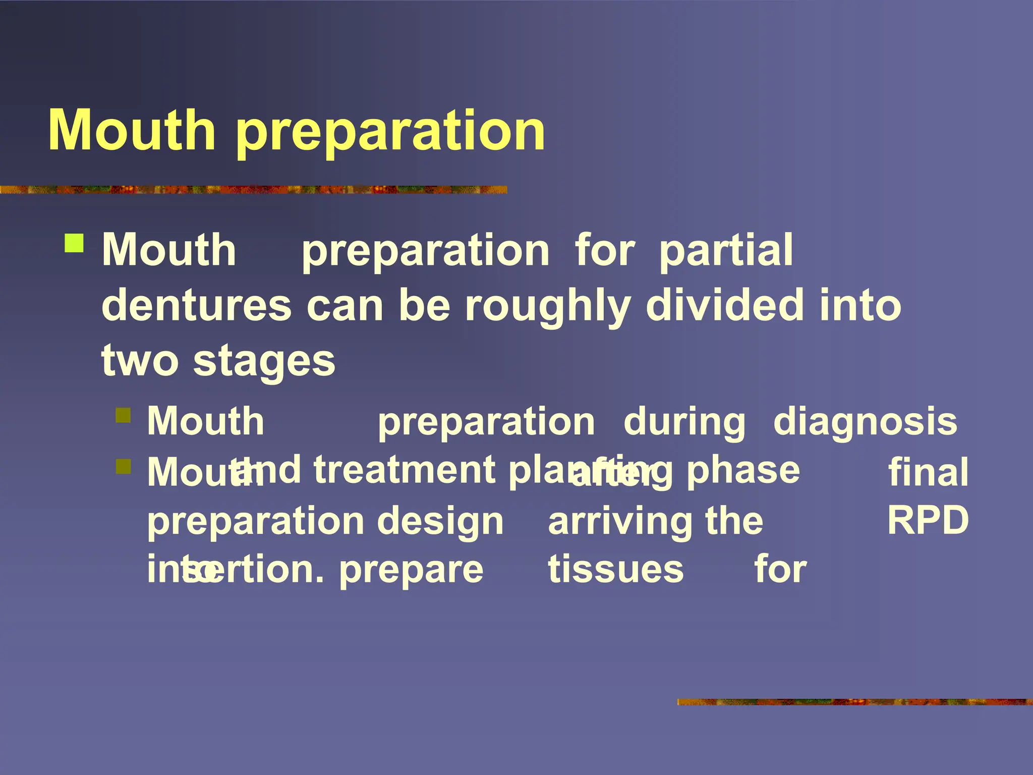 (1)Mouth preparation for removable partial denture march 2020 ppt.pptx