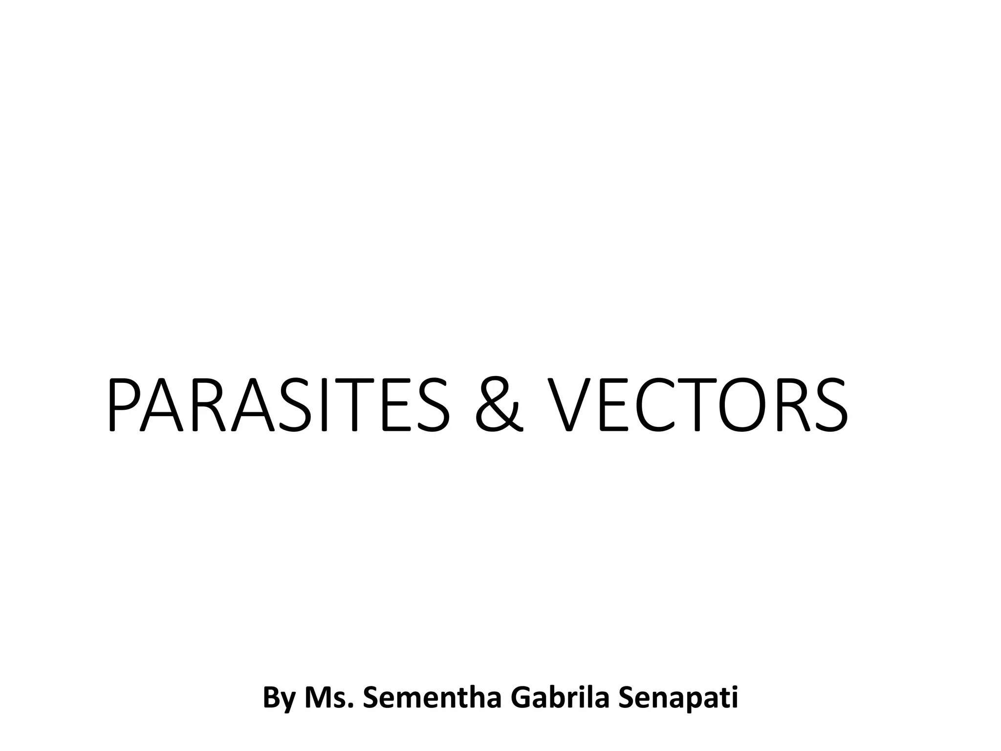 parasites -helminths & vectors -microbiology | PPTX