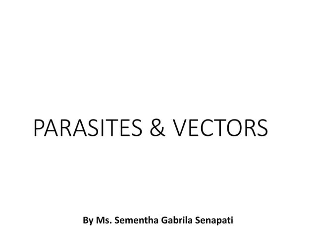 parasites -helminths & vectors -microbiology | PPTX