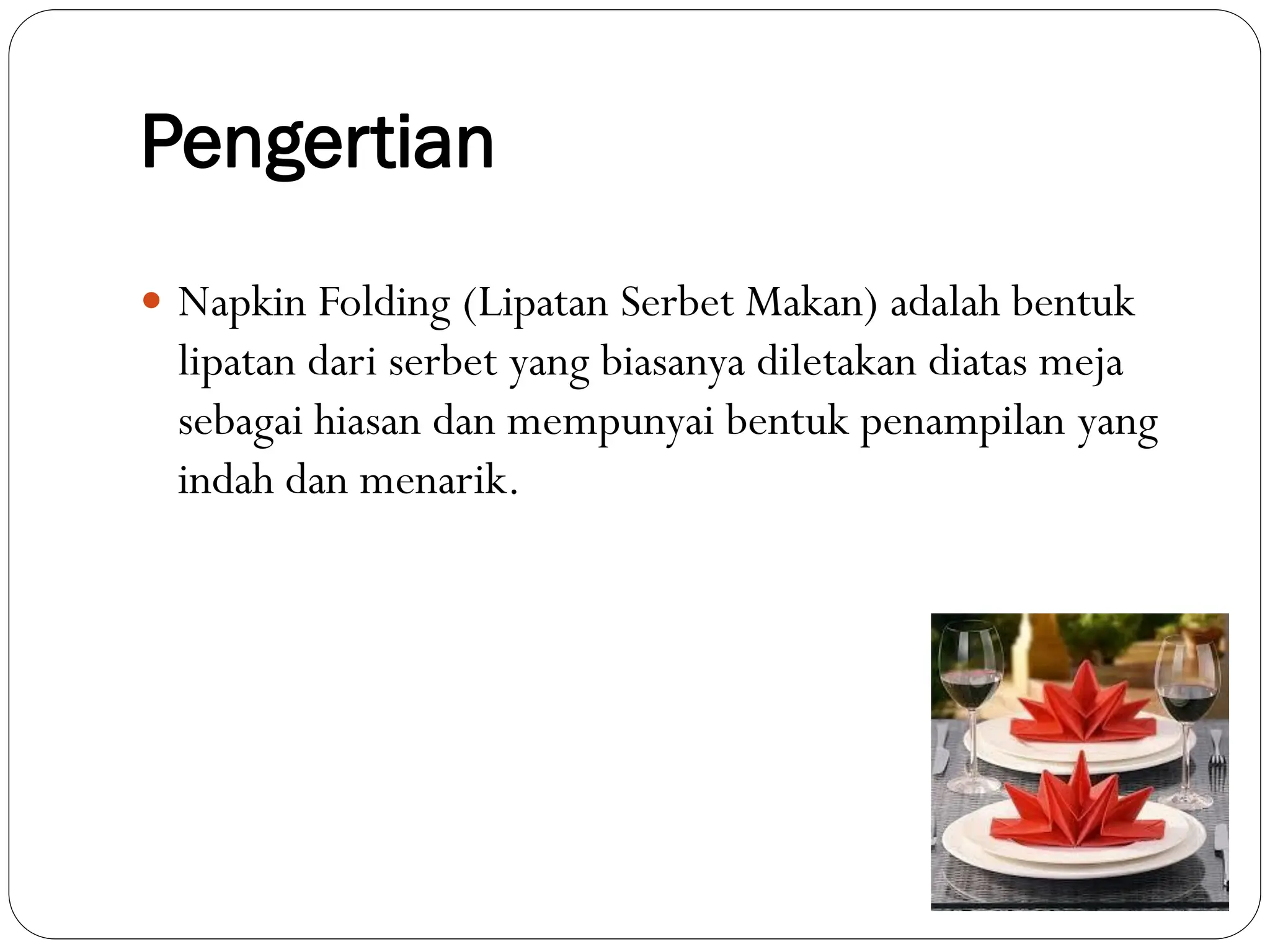 Napkin Folding: Seni Menghidupkan Meja Makan | PDF