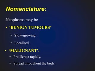 neoplasia introduction, nomenclature, classification of tumours | PPTX