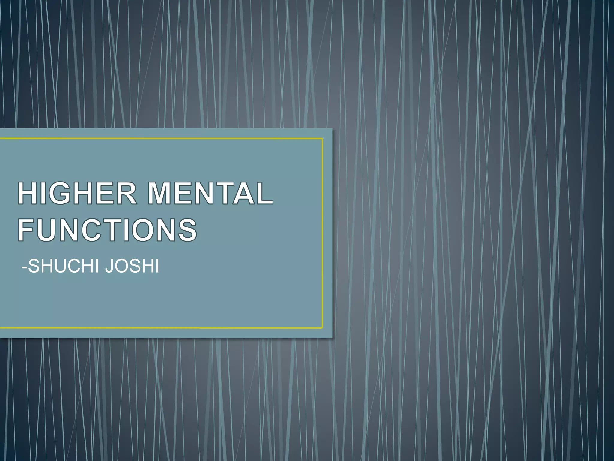 HIGHER MENTAL FUNCTIONS ASSESSMENT | PPTX