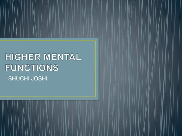 HIGHER MENTAL FUNCTIONS ASSESSMENT | PPTX | Brain and Nervous System ...