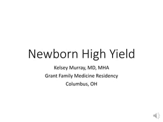 Newborn high yield | PPTX