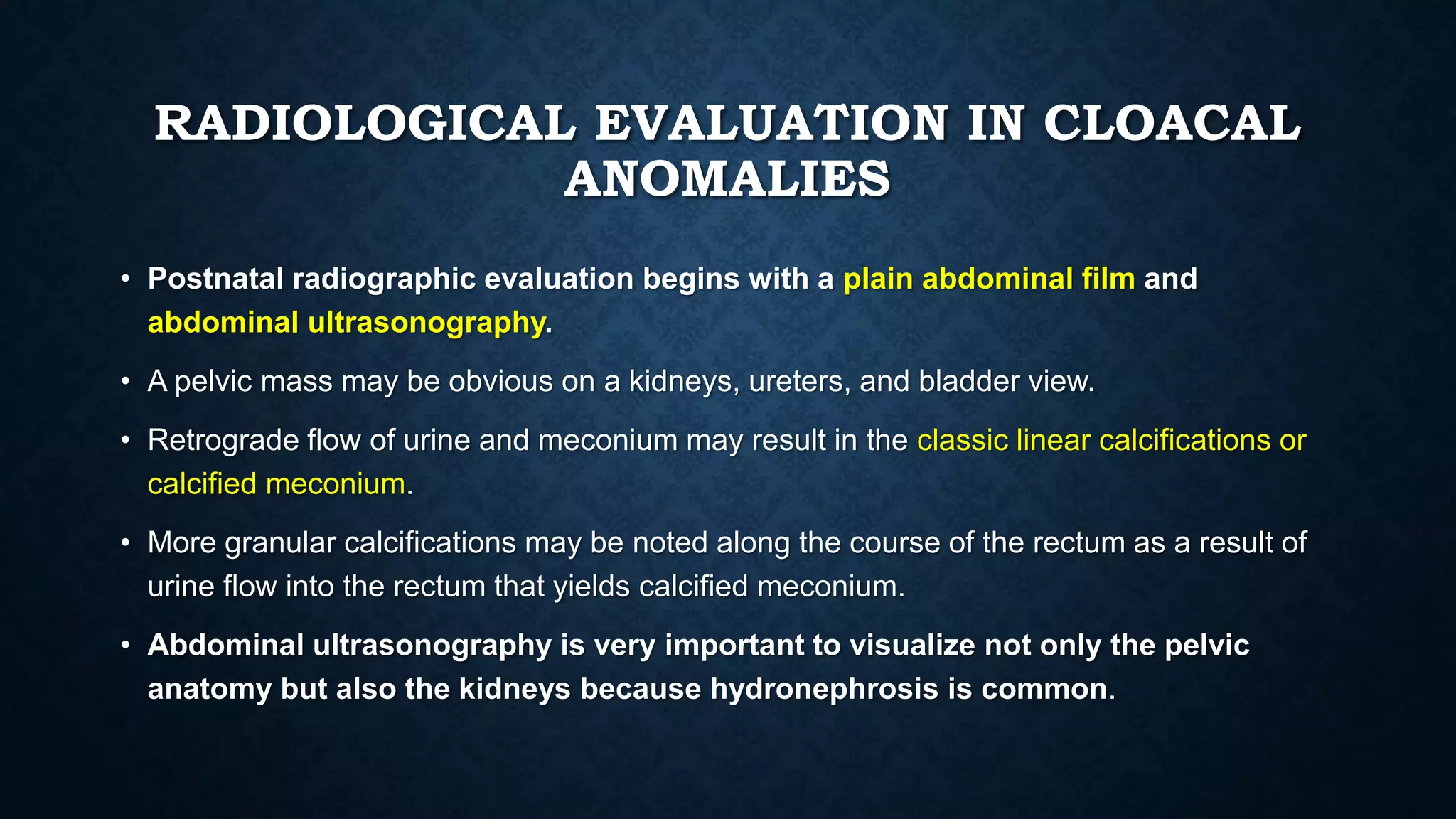 Evaluation of urogenital sinus and cloacal anomalies | PPTX