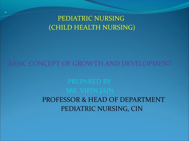 Introduction to Pediatric, Growth and Development | PPT
