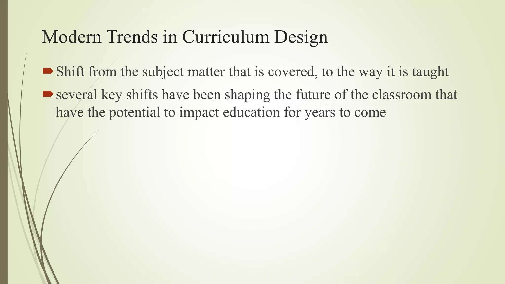 Modern Trends in Curriculum Design, Construction and Development. M.Ed ...