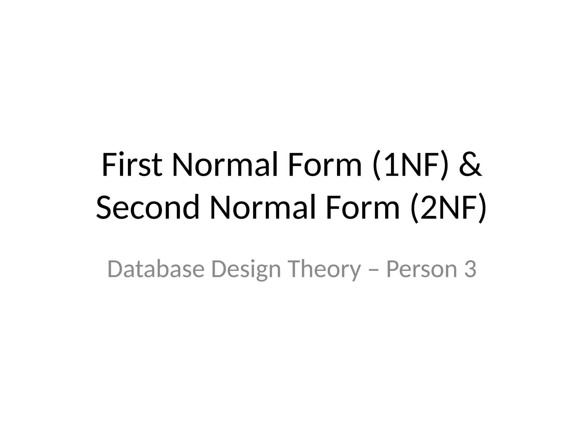 1NF_2NF_Person3_Presentation dtabae system.pptx