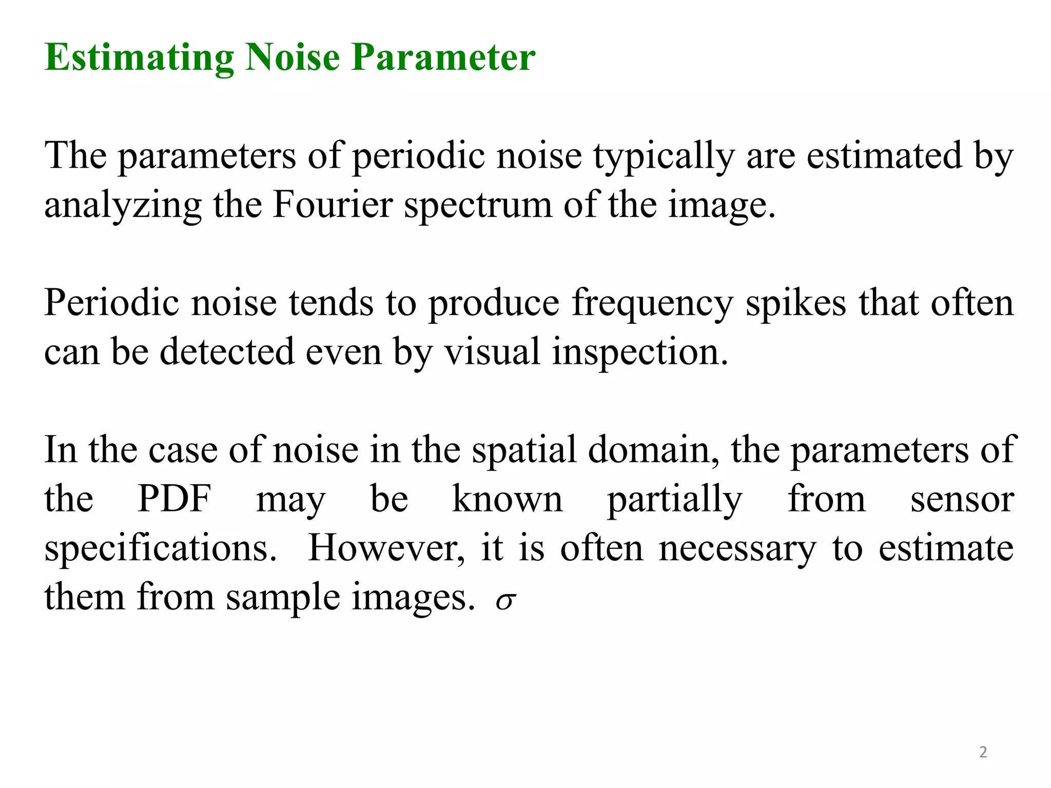 ESTIMATING NOISE PARAMETER & FILTERING (Digital Image Processing) | PPTX