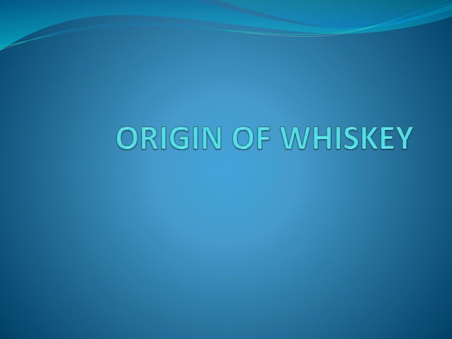 origin of whiskey | PPTX