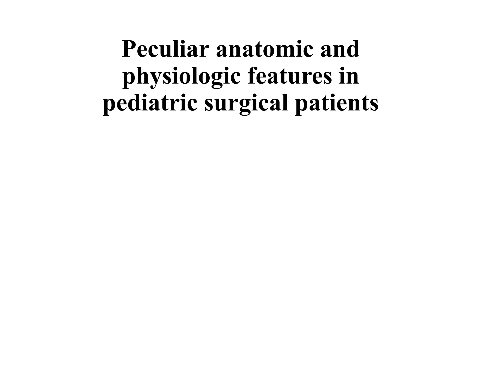 1_Peculiar_anatomic_and_physiologic_features_in_pediatric_surgical F.pptx