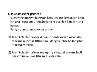 Pembagian Jalan, Jenis-Jenis Jalan dan Fungsi Jalan | PPTX