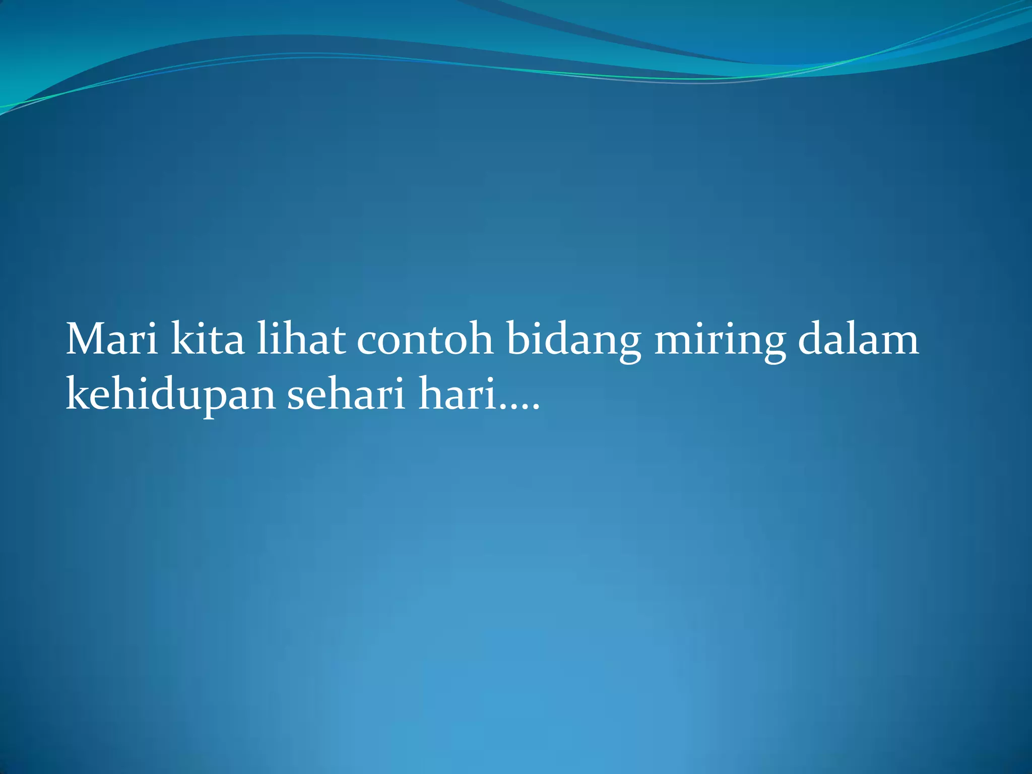 1 pengertian bidang miring | PPTX