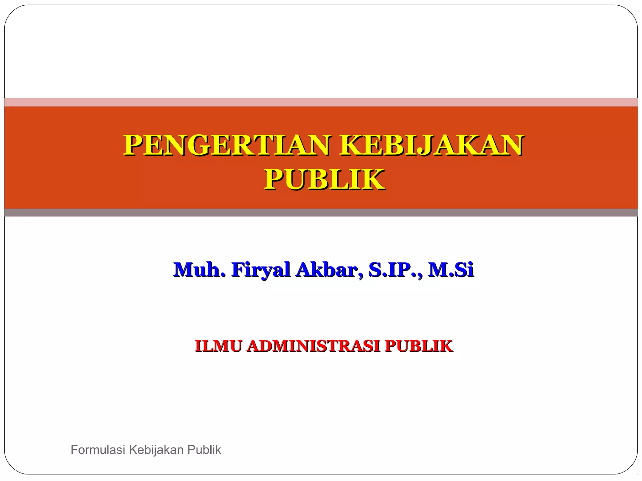 Pengertian Kebijakan Publik | PPT