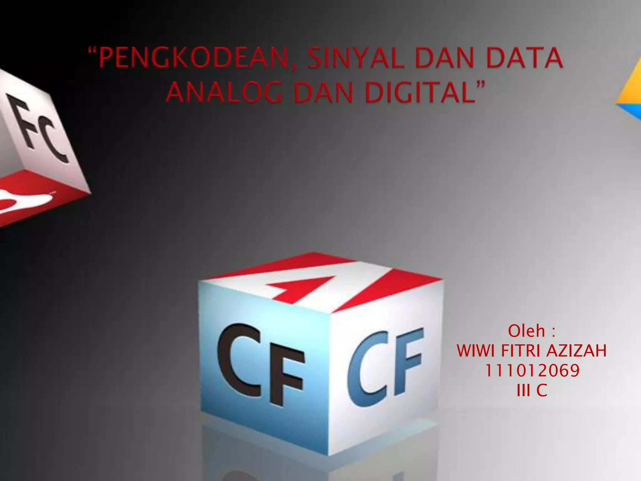 1 pengkodean, sinyal dan data analog dan | PPTX