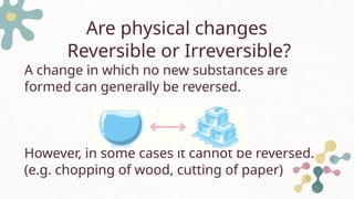 PHYSICAL CHANGE _ SCIENCE POWERPOINT PRESETATION | PPTX