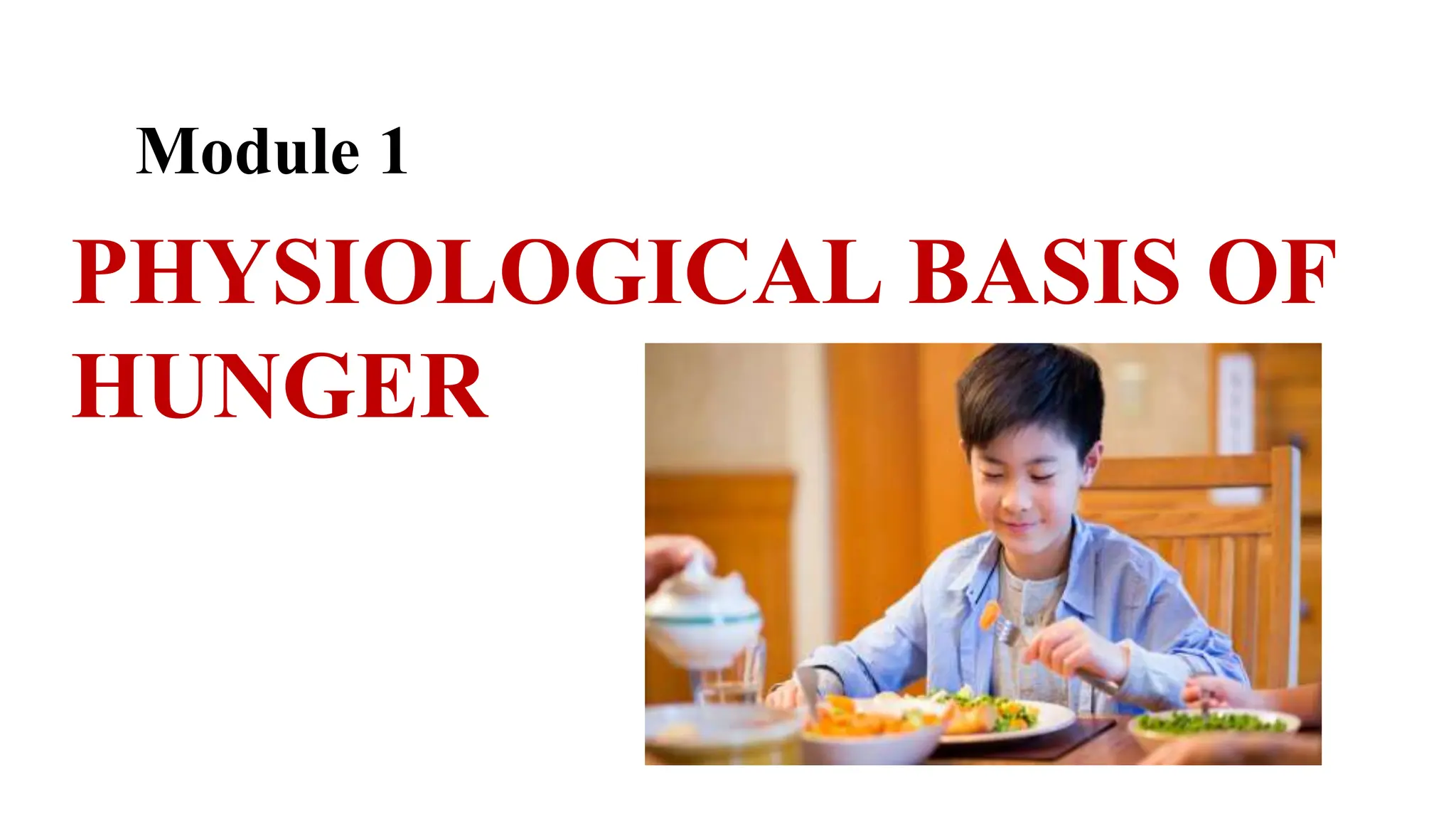 PHYSIOLOGICAL BASIS OF HUNGER- Obesity,Diet, Eating disorders,pptx | PPTX