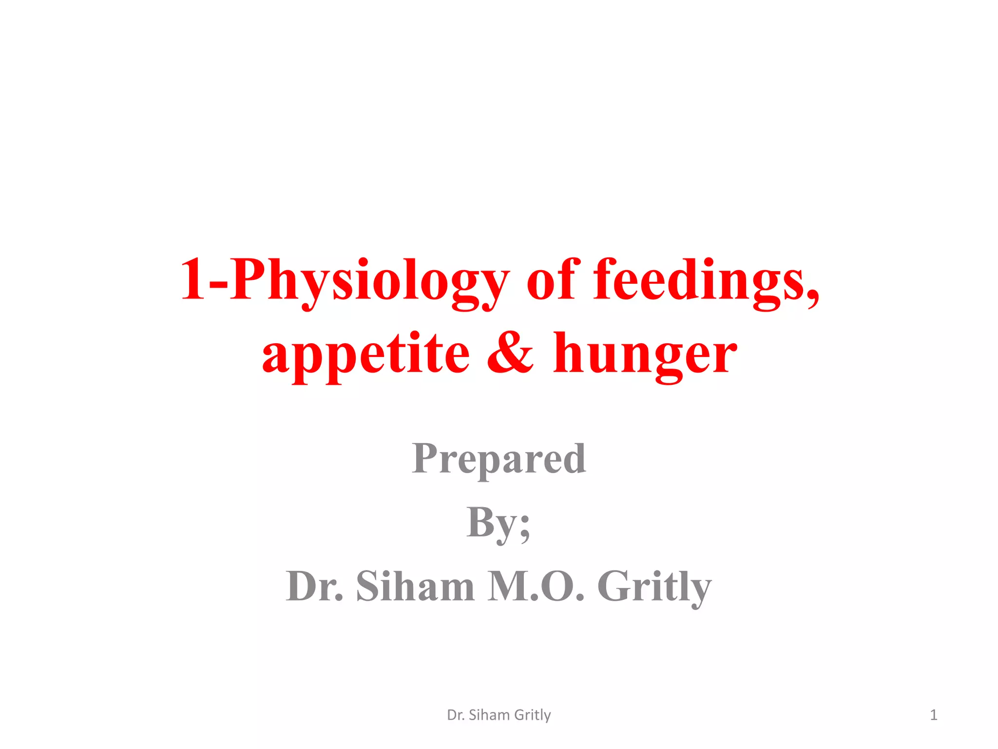 1 physiology of feedimg, appetite & hunger | PPTX