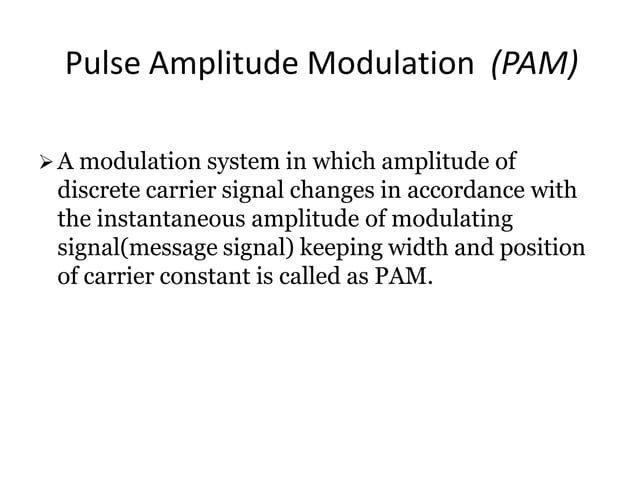 Pulse modulation, Pulse Amplitude (PAM), Pulse Width (PWM/PLM/PDM ...