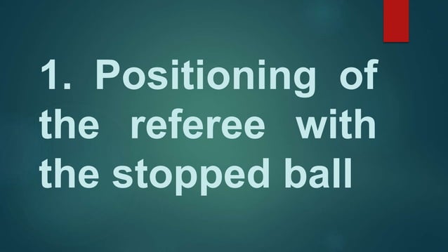 Positioning of the referee during the football match | PPTX