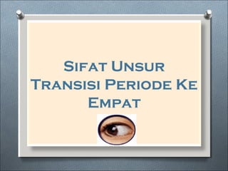 ppt sifat unsur transisi periode keempat | PPT