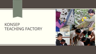 PPT konsep Teaching Factory Sekolah kejuruan | PPT