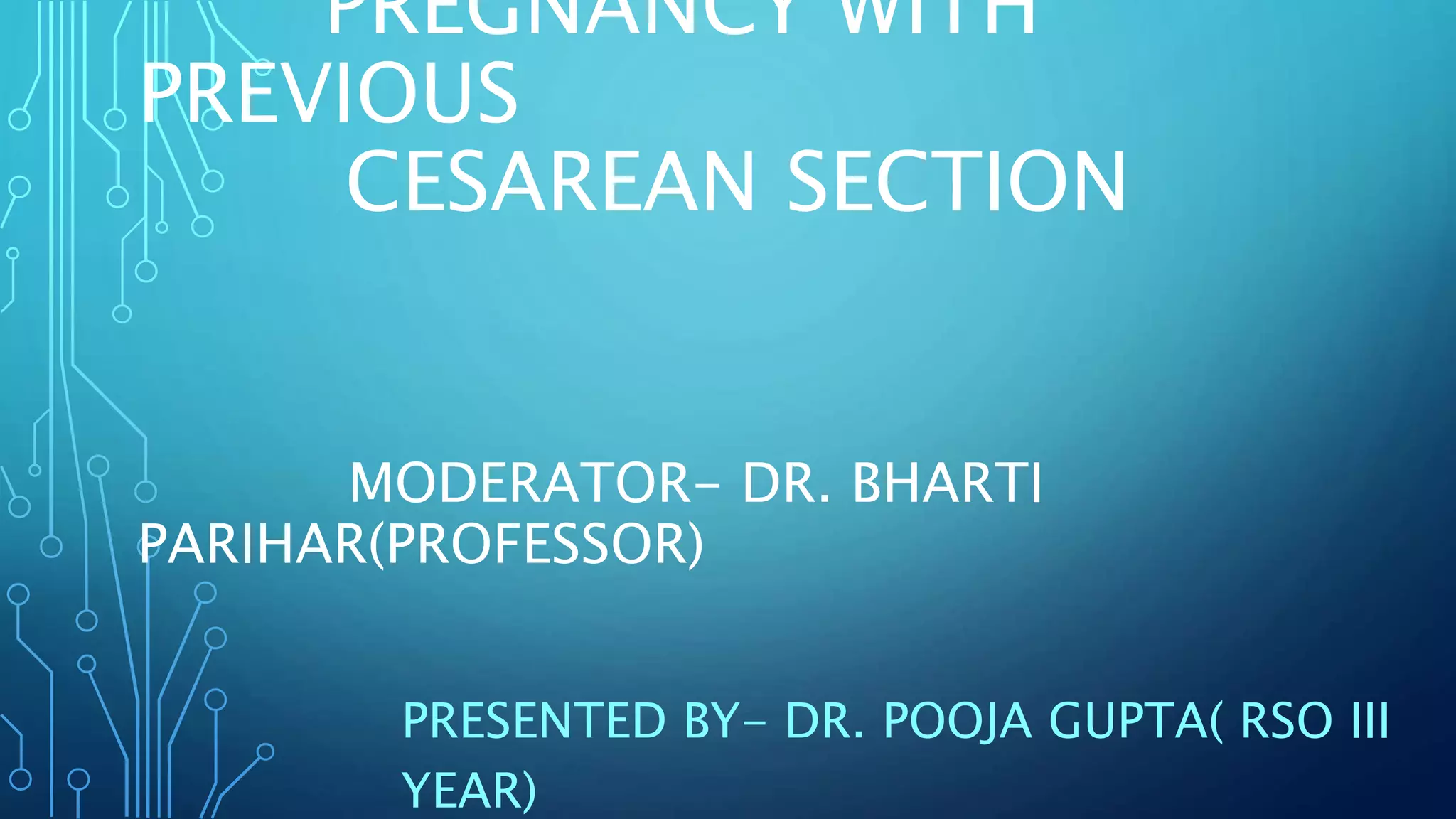 Pregnancy with previous cesarean section | PPTX