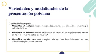 Presentación podálica y transversa y mecanismo de parto | PPTX