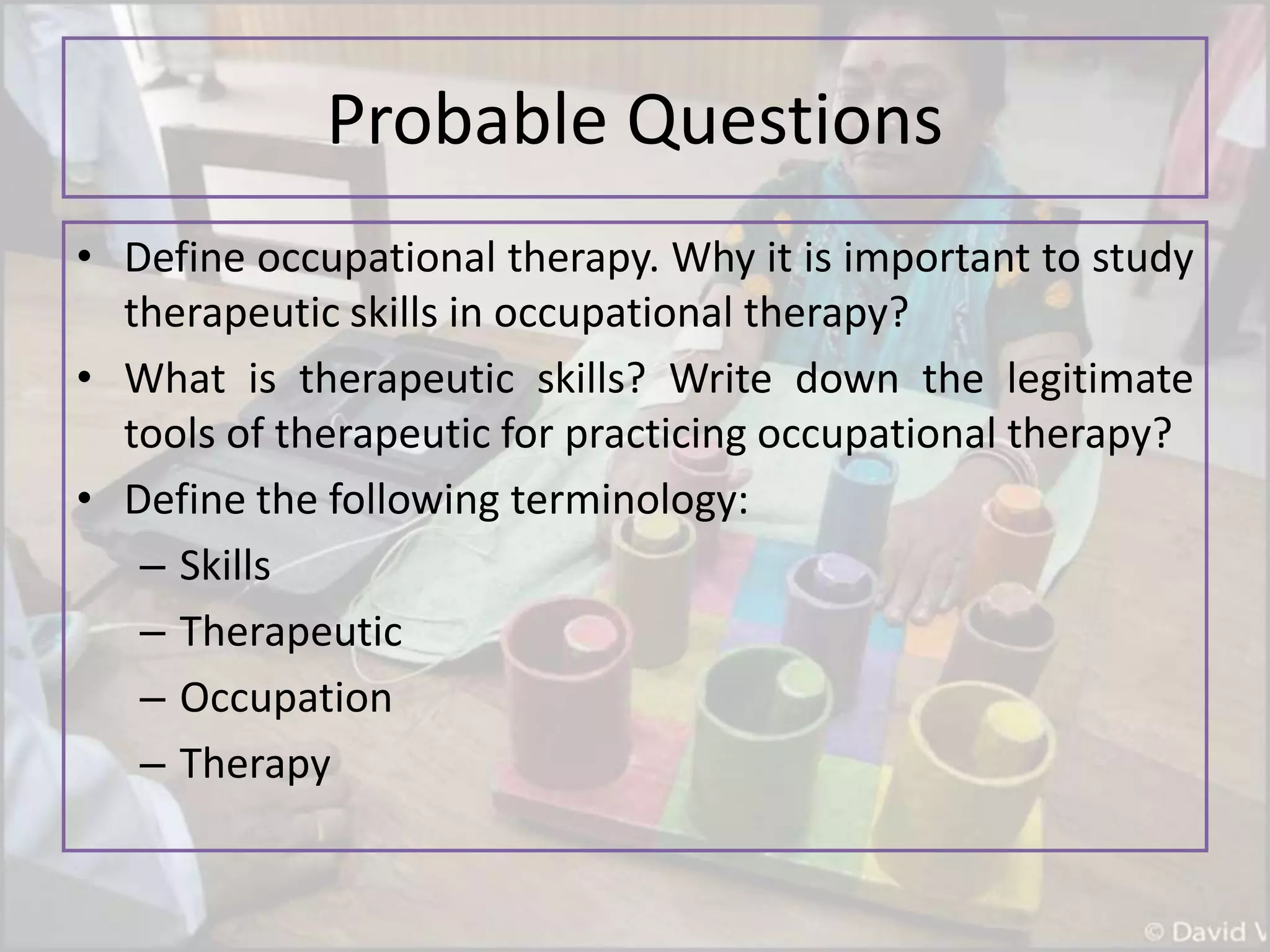 Therapeutic Skills in Occupational Therapy | PPTX