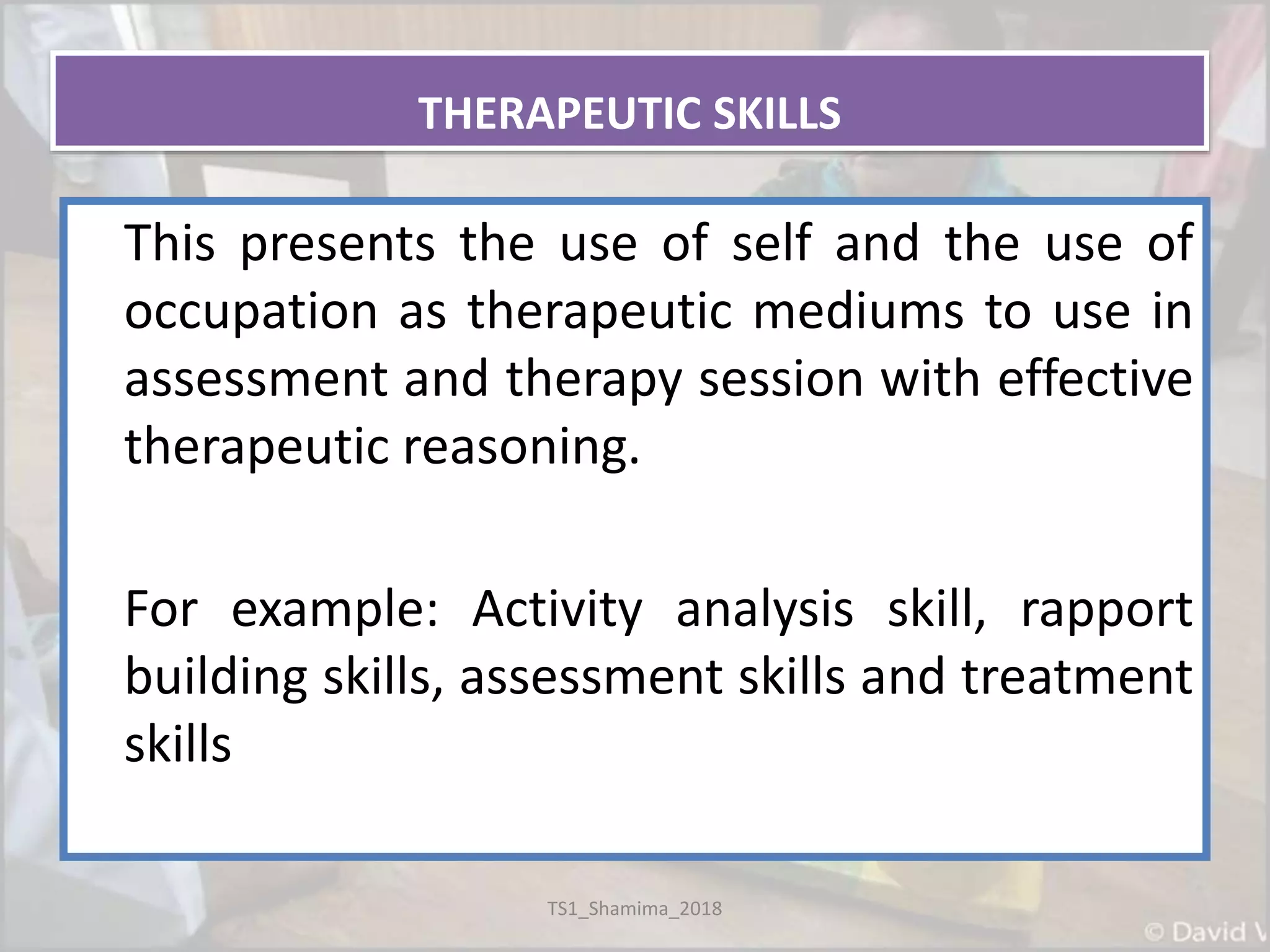 Therapeutic Skills in Occupational Therapy | PPTX