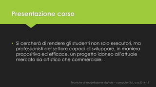 1 presentazione corso_ tecniche di modellazione digitale – computer 3d | PDF
