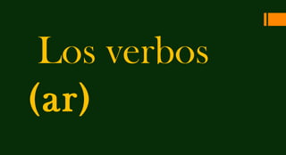 Spanish (Present Tense- regular verbs ar,er,ir) | PPT