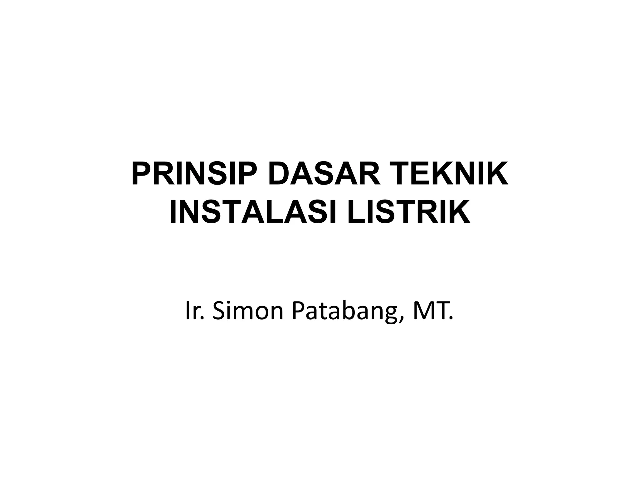 1 Prinsip Dasar Teknik Instalasi Listrik | PPTX