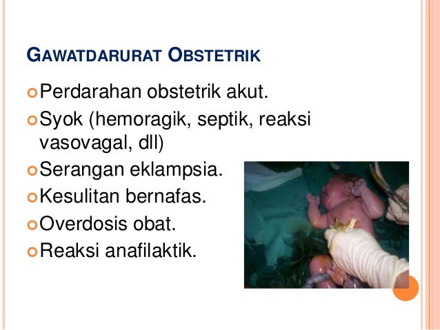 Prinsip penanganan kegawatdaruratan maternal dan neonatal - whopase