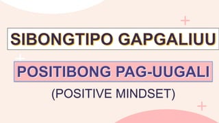 LESSON 3- (Pagkakaroon ng positibong Paguugali ).pptx