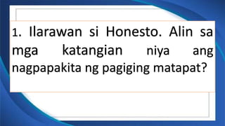 1Q_ESP5_LESSON_5_(PAGIGING MATAPAT).pptx