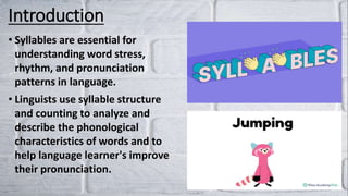 The Syllable | A Study of English Language and Phonetics | PPTX