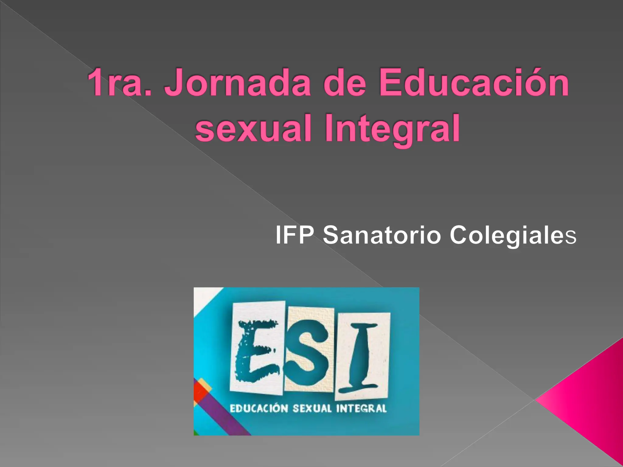 Educación Sexual Integral Esi En La Escuela Pptx