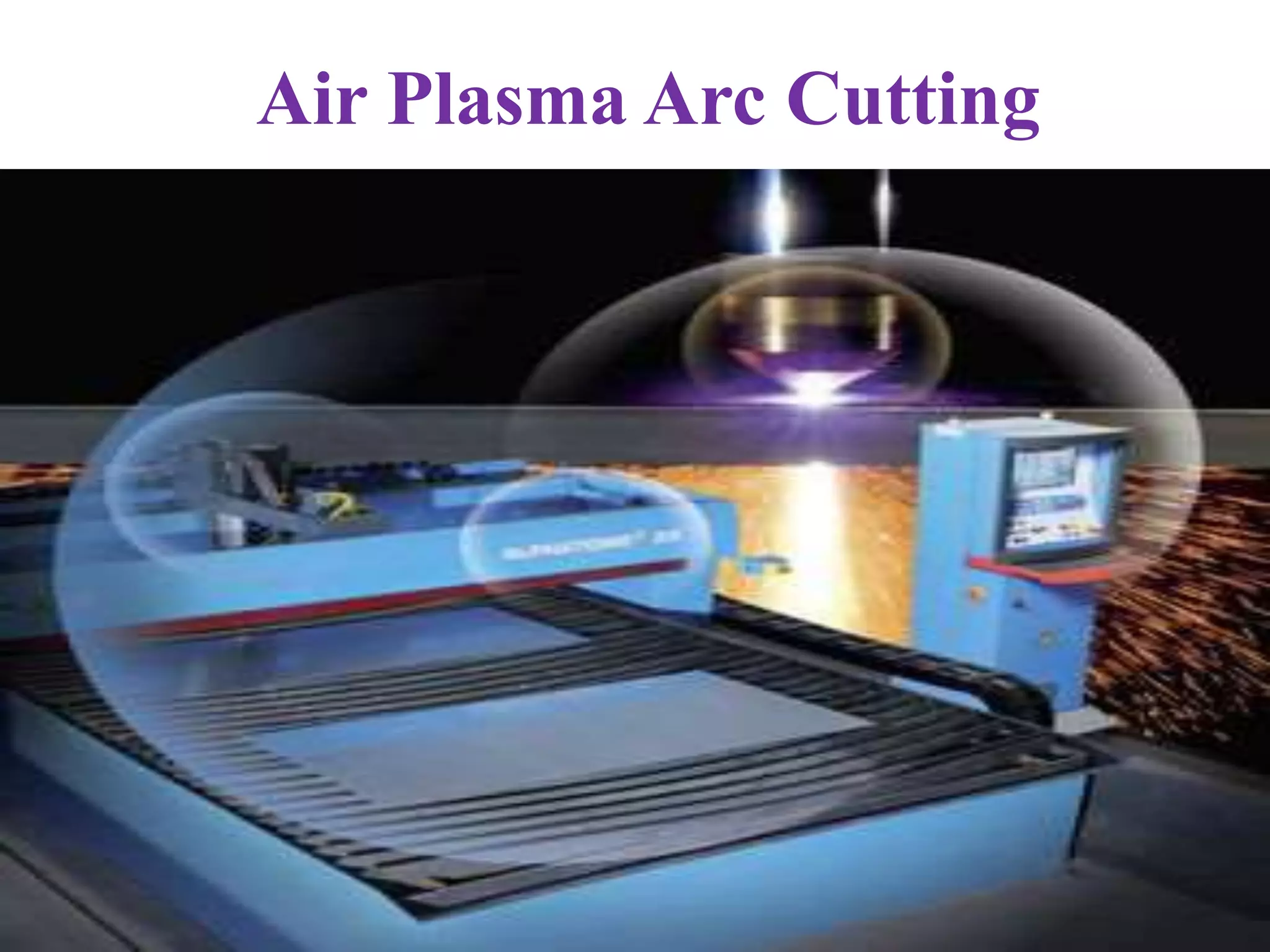 Plasma Arc Machining | PPTX
