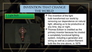 invention and discoveries that changed the world over the course of ...