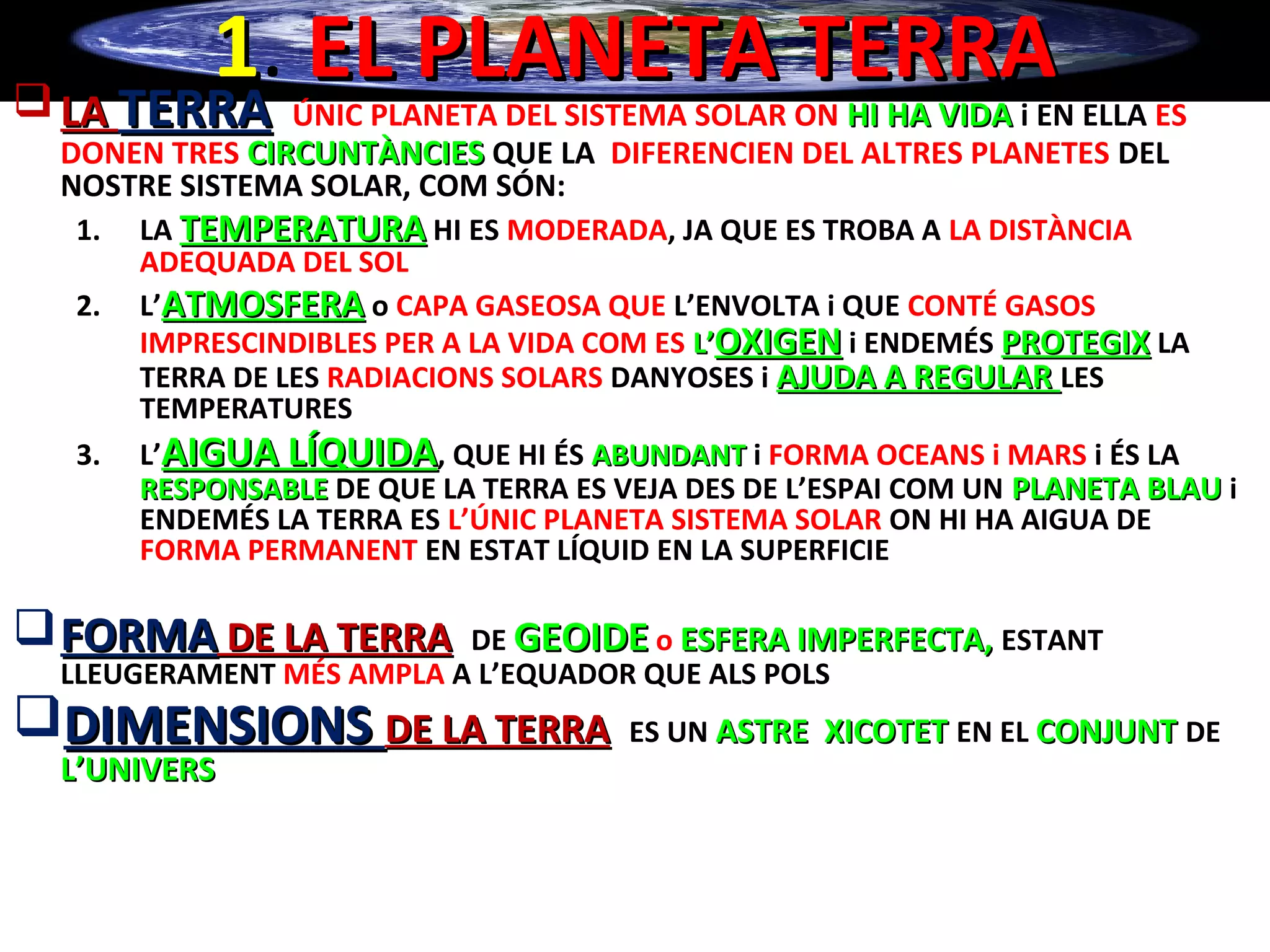1r ESO TEMA 1: La TERRA un PLANETA SINGULAR | PPT