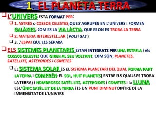 1r ESO TEMA 1: La TERRA un PLANETA SINGULAR | PPT